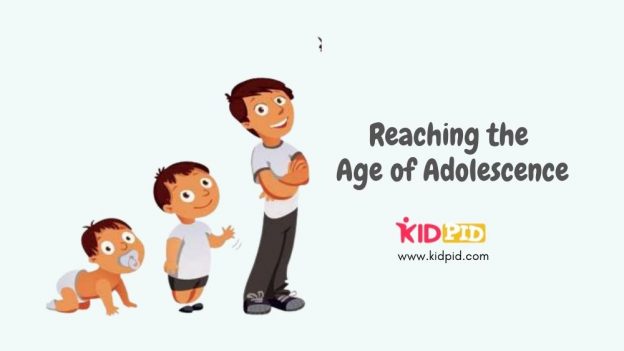 Reaching the Age of Adolescence - Kidpid