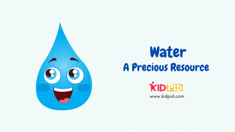 Water: A Precious Resource - Kidpid