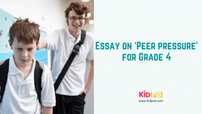 Essay on ‘Peer pressure’ for Grade 4 - Kidpid
