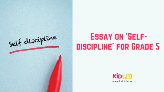 Essay on 'Self-discipline' for Grade 5 - Kidpid