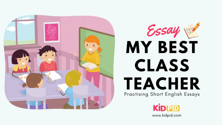 Essay: My Best Class Teacher (500 Words) - Kidpid