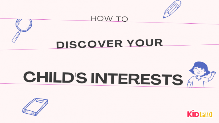 How to Discover Your Child's Interests - Kidpid