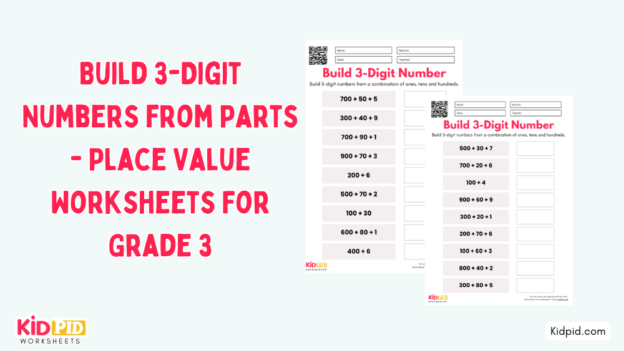 Build 3-Digit Numbers from Parts - Place Value Worksheets For Grade 3 ...