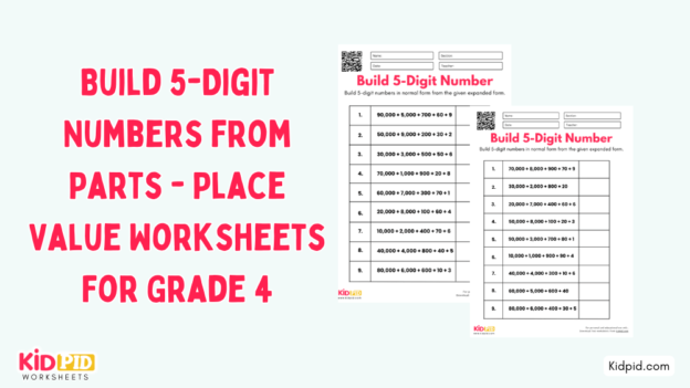 Build 5-Digit Numbers from Parts - Place Value Worksheet For Grade 4 ...