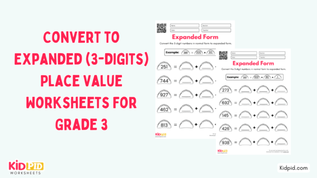 Convert to Expanded (3-digits) Place Value Worksheets For Grade 3 - Kidpid