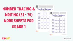 Number Tracing & Writing (51 - 75) Worksheets for Grade 1 - Kidpid