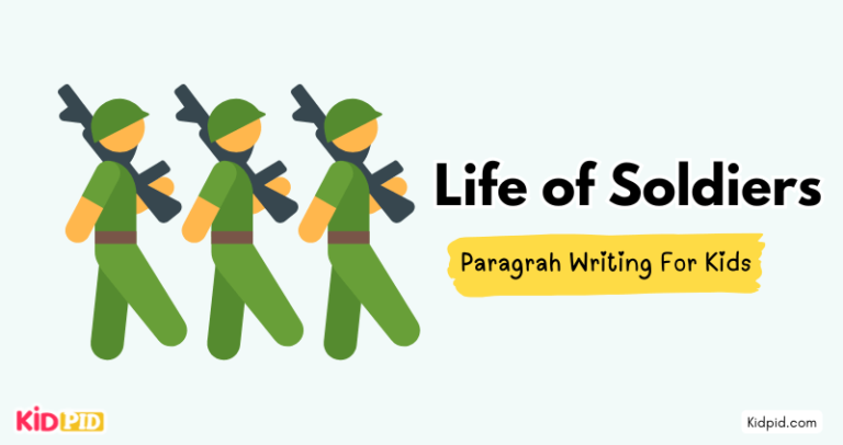 Paragraph on 'Life of Soldiers' - Kidpid