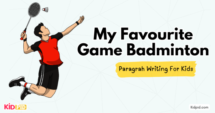 Paragraph on 'My Favourite Game–Badminton' - Kidpid