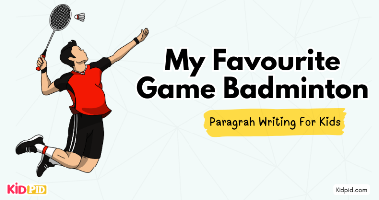 Paragraph on 'My Favourite Game–Badminton' - Kidpid