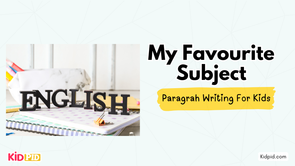 Paragraph on 'My Favourite Subject' - Kidpid