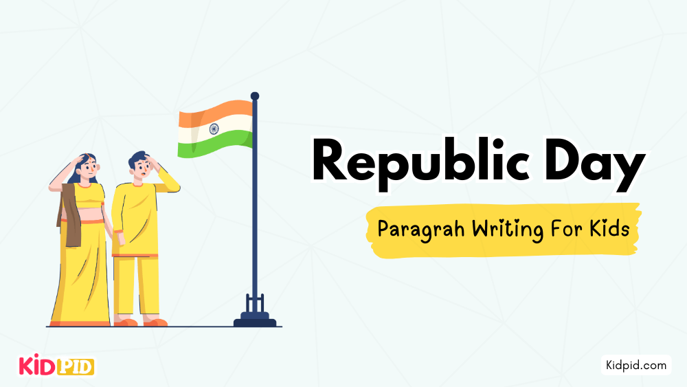 Paragraph on 'Republic Day' (26 January) - Kidpid