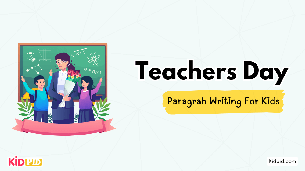 Paragraph On 'Teachers Day' - Kidpid