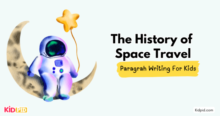 Paragraph on 'The History of Space Travel' - Kidpid