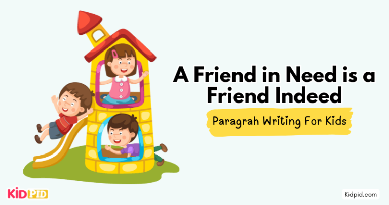 Paragraph on 'A Friend in Need is a Friend Indeed' - Kidpid