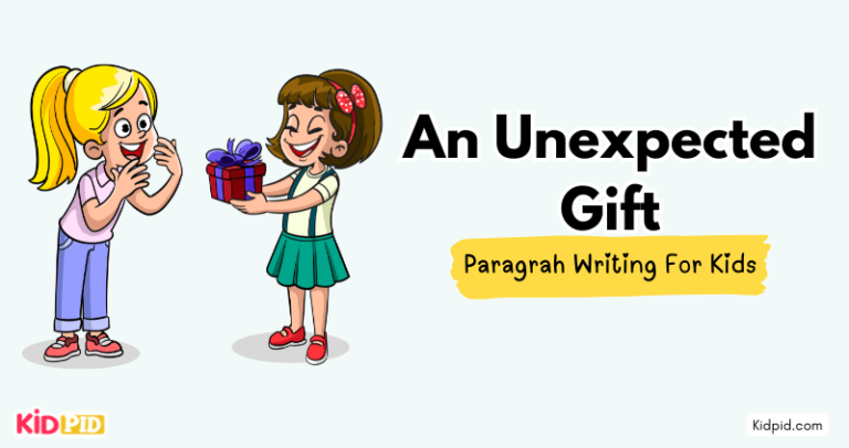 Paragraph on 'An Unexpected Gift' - Kidpid