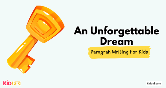 Paragraph on 'An Unforgettable Dream' - Kidpid