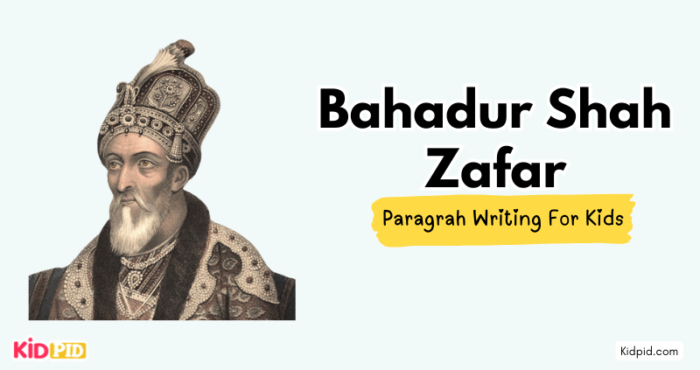 Paragraph on 'Bahadur Shah Zafar' - Kidpid