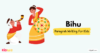 Paragraph on 'Bihu' - Kidpid