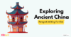 Paragraph on 'Exploring Ancient China' - Kidpid