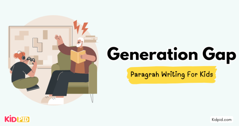 Paragraph on 'Generation Gap' - Kidpid