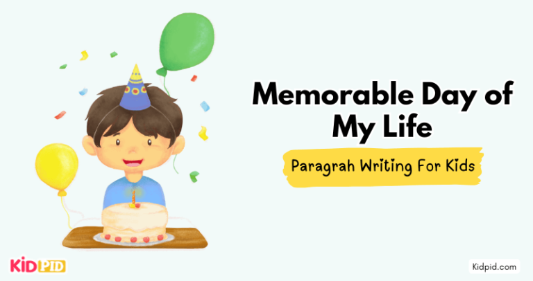 Paragraph on 'Memorable Day of My Life' - Kidpid