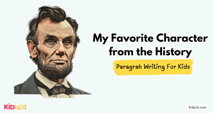 Paragraph on 'My Favorite Character from the History' - Kidpid
