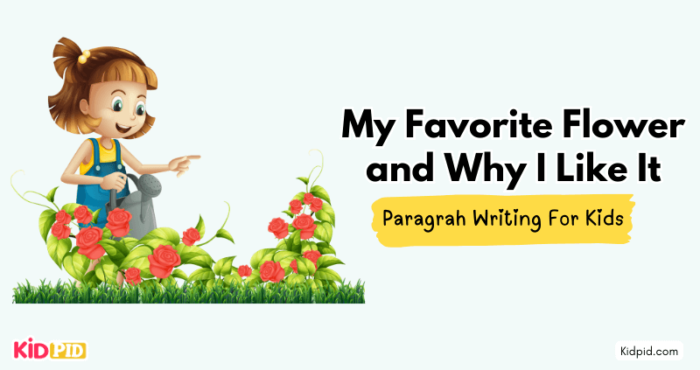 Paragraph on 'My Favorite Flower and Why I Like It' - Kidpid