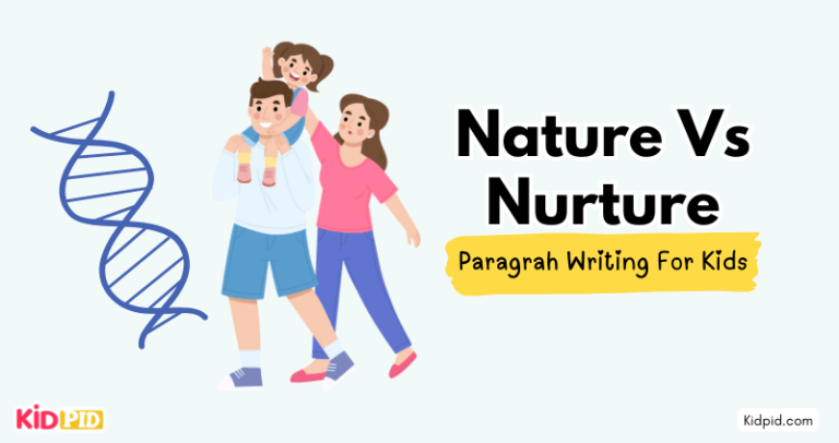 Paragraph on 'Nature Vs Nurture' - Kidpid