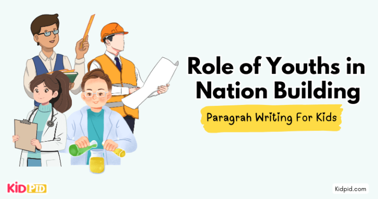 Paragraph on 'Role of Youths in Nation Building' - Kidpid