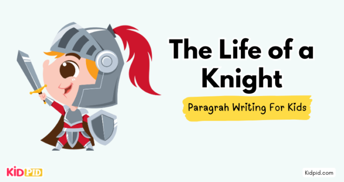 Paragraph on 'The Life of a Knight' - Kidpid