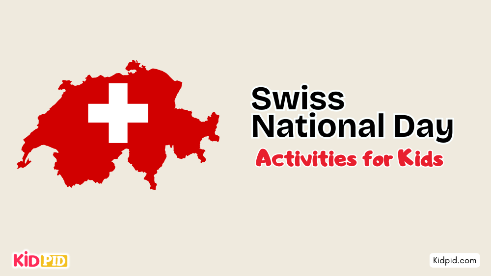Swiss National Day (August 1st) Activities for Kids - Kidpid