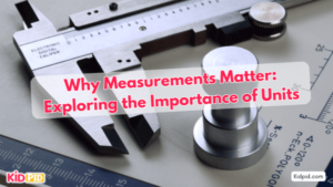 Understanding Measurement: Why Units Matter Universally - Kidpid