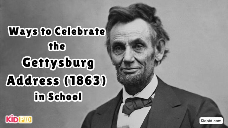 Ways to Celebrate the Gettysburg Address (1863) in School - Kidpid