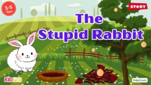 The Stupid Rabbit - Moral Story for Kids - Kidpid