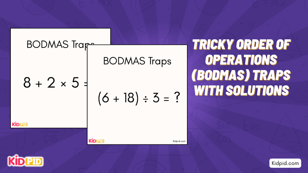Tricky Order of Operations (BODMAS) Traps with Solutions - Kidpid